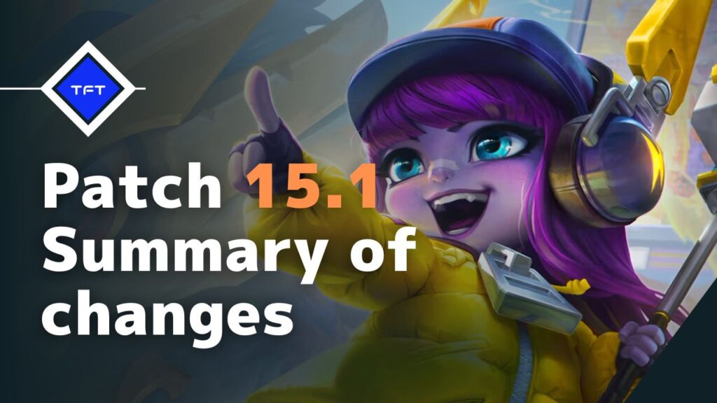 [TFT] Set 15 (Patch 15.1) Summary of Changes - TFTimes