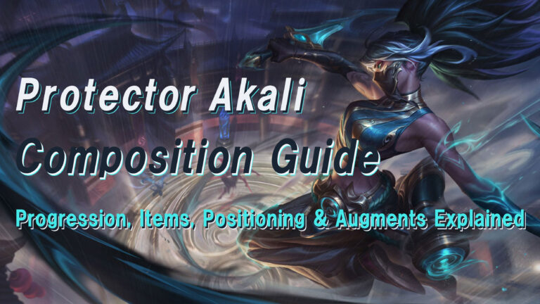 [TFT] Protector Akali Composition Guide｜Progression, Items, Placement ...